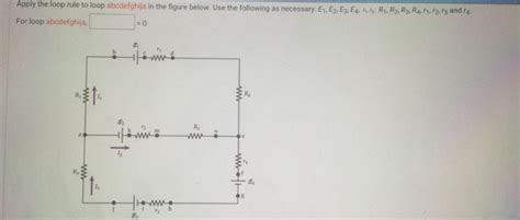 Solved Apply The Loop Rule To Loop Abcdefghija In The Figure