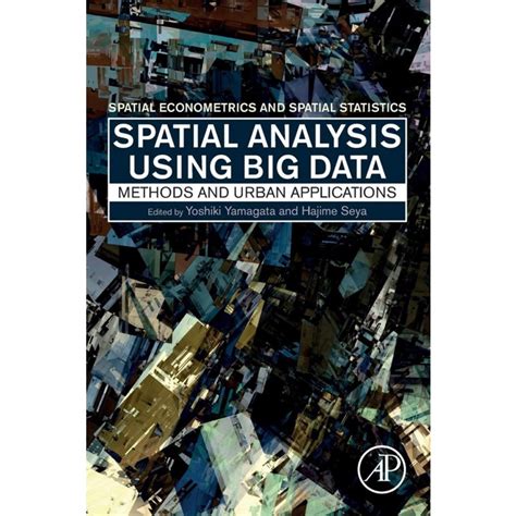 Jual Buku Spatial Analysis Using Big Data By Yoshiki Yamagata 2020