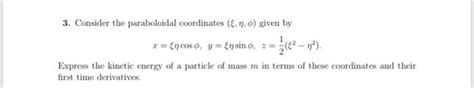 Solved 3 Consider The Paraboloidal Coordinates 70 Given