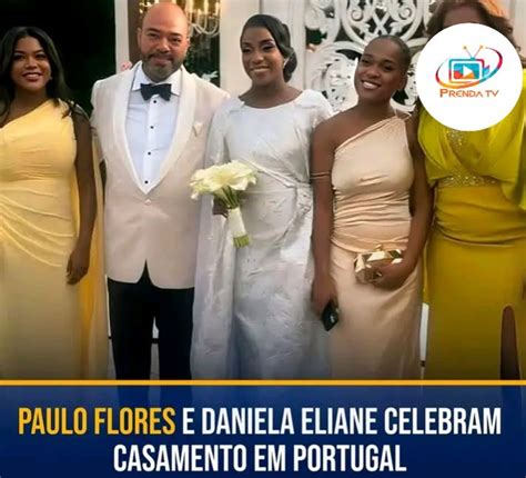 Prenda 👉 Paulo Flores E Daniela Eliane Celebram Casamento Em Portugal