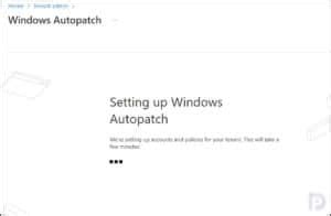Setup And Configure Windows Autopatch A Step By Step Guide
