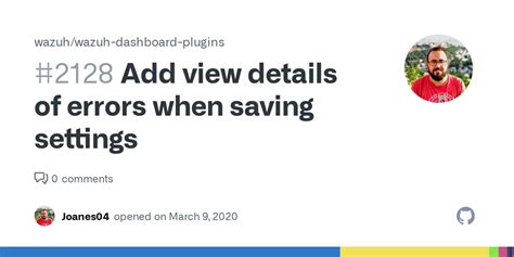 Add View Details Of Errors When Saving Settings · Issue 2128 · Wazuhwazuh Dashboard Plugins