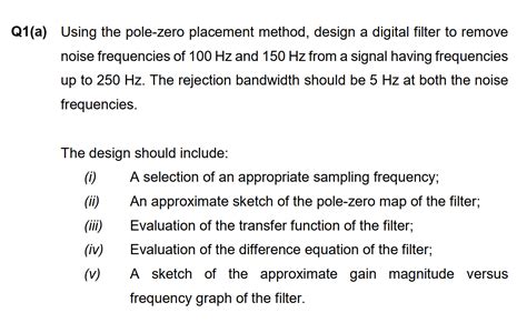 Q1 A Using The Pole Zero Placement Method Design A Chegg Com
