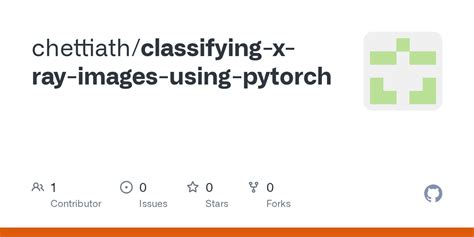 Classifying X Ray Images Using Pytorchreadmemd At Main · Chettiathclassifying X Ray Images