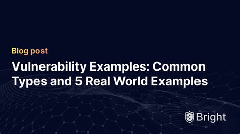 Vulnerability Examples Common Types And 5 Real World Examples