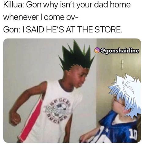 When Killua Ask Where Gon Dad At Rhunterxdank