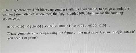 Solved 4 Use A Synchronous 4 Bit Binary Up Counter With