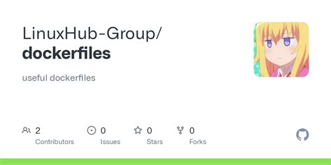 Github Linuxhub Groupdockerfiles Useful Dockerfiles