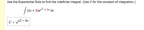 Solved Use The Exponential Rule To Find The Indefinite