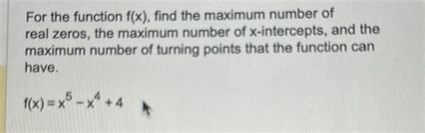 Solved For The Function Fx ﻿find The Maximum Number Of