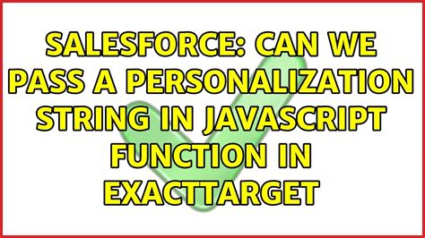Salesforce Can We Pass A Personalization String In Javascript Function In Exacttarget Youtube