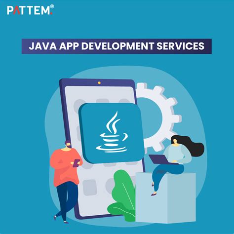 Experience The True Potential Of App Development With Our Java App Development Services Pattem