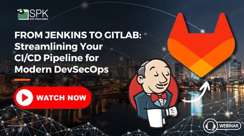From Jenkins To Gitlab Streamlining Your Cicd Pipeline For Modern