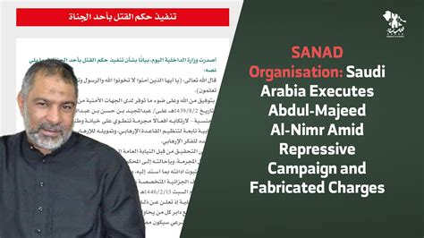 Sanad Organisation Saudi Arabia Executes Abdul Majeed Al Nimr Amid Repressive Campaign And