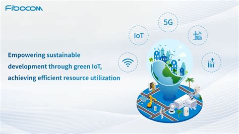 Fibocom Iot Sustainability Fibocom