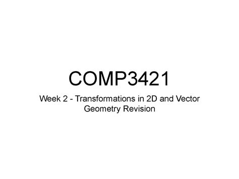 Lecture Notes Lecture 2 Comp Week 2 Transformations In 2d And Vector Geometry Revision