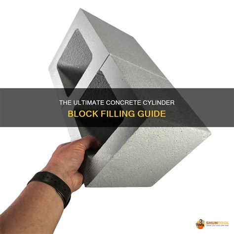 The Ultimate Concrete Cylinder Block Filling Guide Shuntool