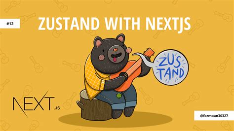 Zustand With Nextjs Api What Is Zustand By Farmaan Medium