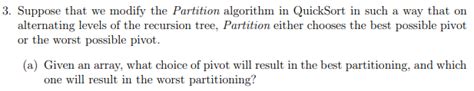 3 Suppose That We Modify The Partition Algorithm In