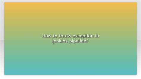 How To Throw Exception In Jenkins Pipeline Youtube