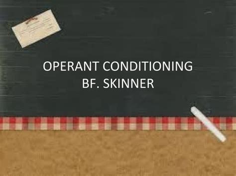 Operant Conditioning Skinner Ppt