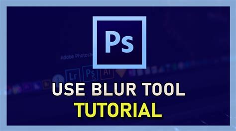 Photoshop CC How To Use The Blur Tool Tech How