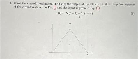 Solved 1 Using The Convolution Integral Find Yt The