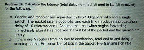 Solved Problem 10 Calculate The Latency Total Delay From