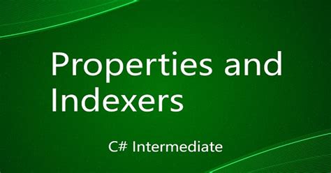 Properties And Indexers C Intermediate Course