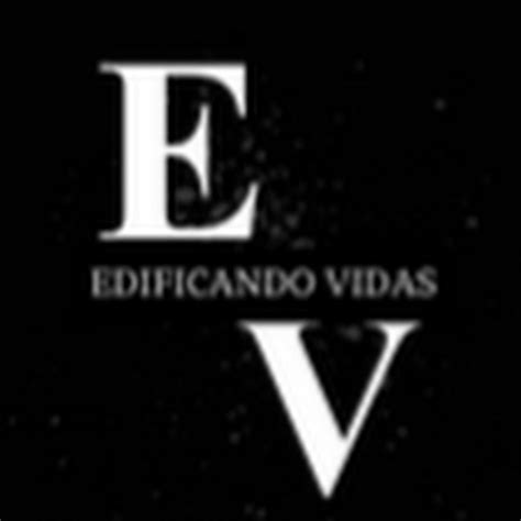 Edificando Vidas Youtube Edificando Vidas Youtube