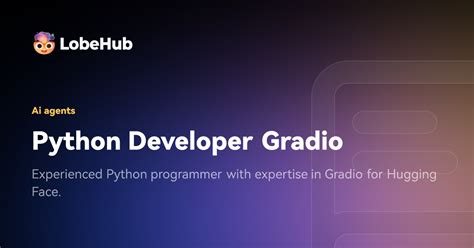 Python Developer Gradio Ai Agents · Lobehub