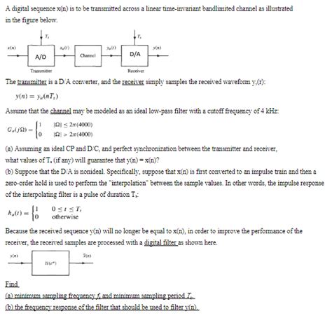 Solved A Digital Sequence Xn ﻿is To Be Transmitted Across