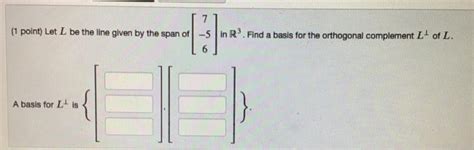 solved 1 point let l be the line given by the span of 5