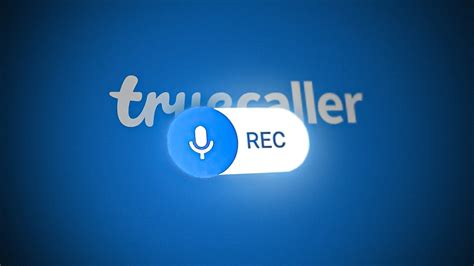 Enable Call Recording Feature In TrueCaller Complete Setup Guide