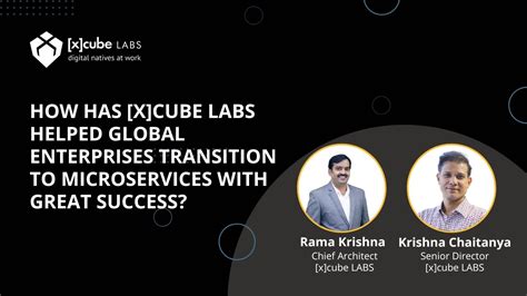 How Has X Cube Labs Helped Global Enterprises Transition To