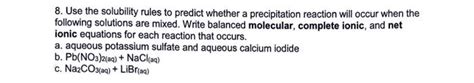 Solved Use The Solubility Rules To Predict Whether A Chegg