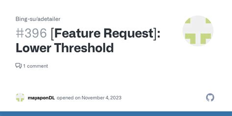 [feature Request] Lower Threshold · Issue 396 · Bing Su Adetailer · Github