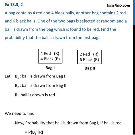 ex 13 3 2 a bag contains 4 red 4 black balls another