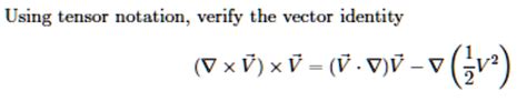 SOLVED Using Tensor Notation Verify The Vector Identity VV V V VV