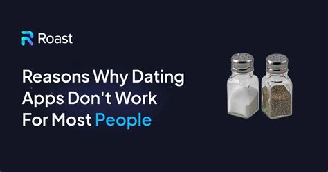9 Reasons Why Dating Apps Is Not Working 5 Fixes ROAST
