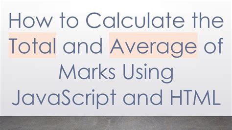 How To Calculate The Total And Average Of Marks Using Javascript And Html Youtube