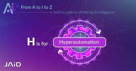 Jaid On Linkedin H Is For Hyperautomation