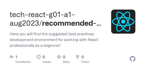GitHub Tech React G01 A1 Aug2023 Recommended Development Environment