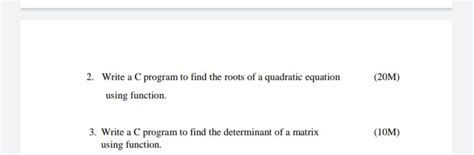2 Write A C Program To Find The Roots Of A Quadratic Equation20m Usin