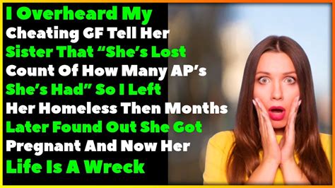 I Overheard My Cheating Gf Tell Her Sister About Her Numerous Affairs So I Did This Youtube
