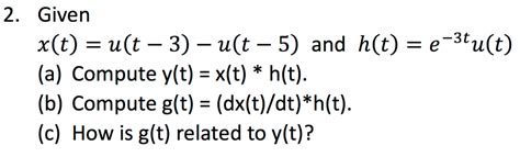 solved 2 given 3t 5 an a compute y t x t h t b
