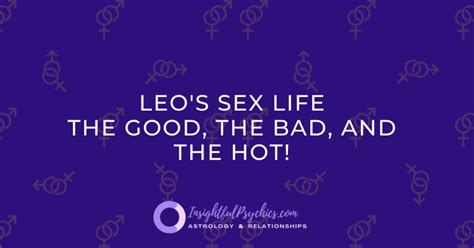 Leo Sex Life The Good The Bad The Hot