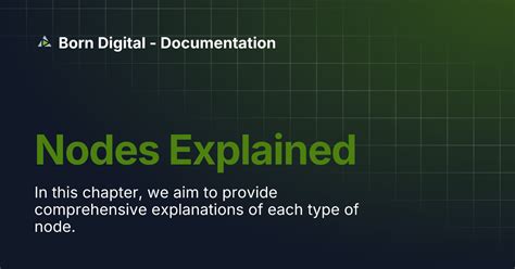 Nodes Explained Born Digital Documentation