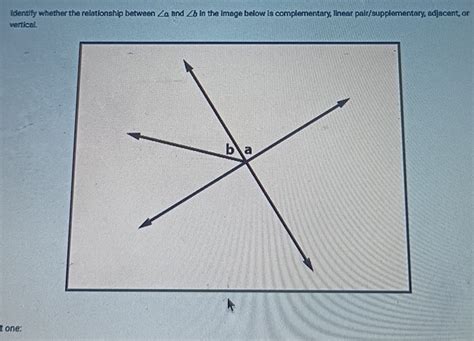 Solved Identify Whether The Relationship Between ∠ A And ∠ B In The