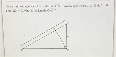 Given Right Triangle A B C With Altitude Cameramath